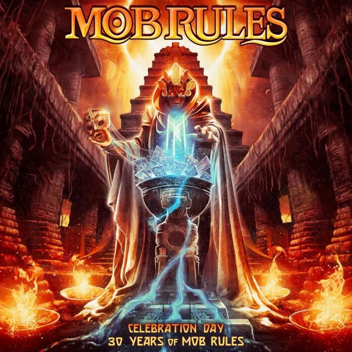 Mob Rules: CELEBRATION DAY - 30 YEARS OF MOB RULES